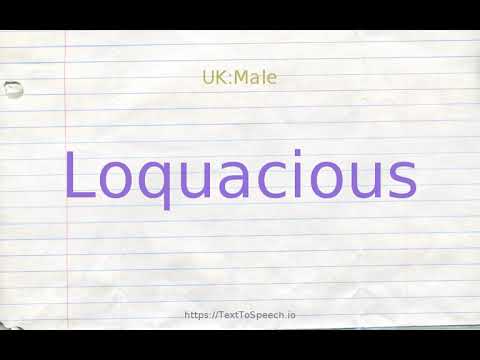 How to pronounce loquacious