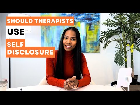 Should Therapists Use Self-Disclosure in Therapy?