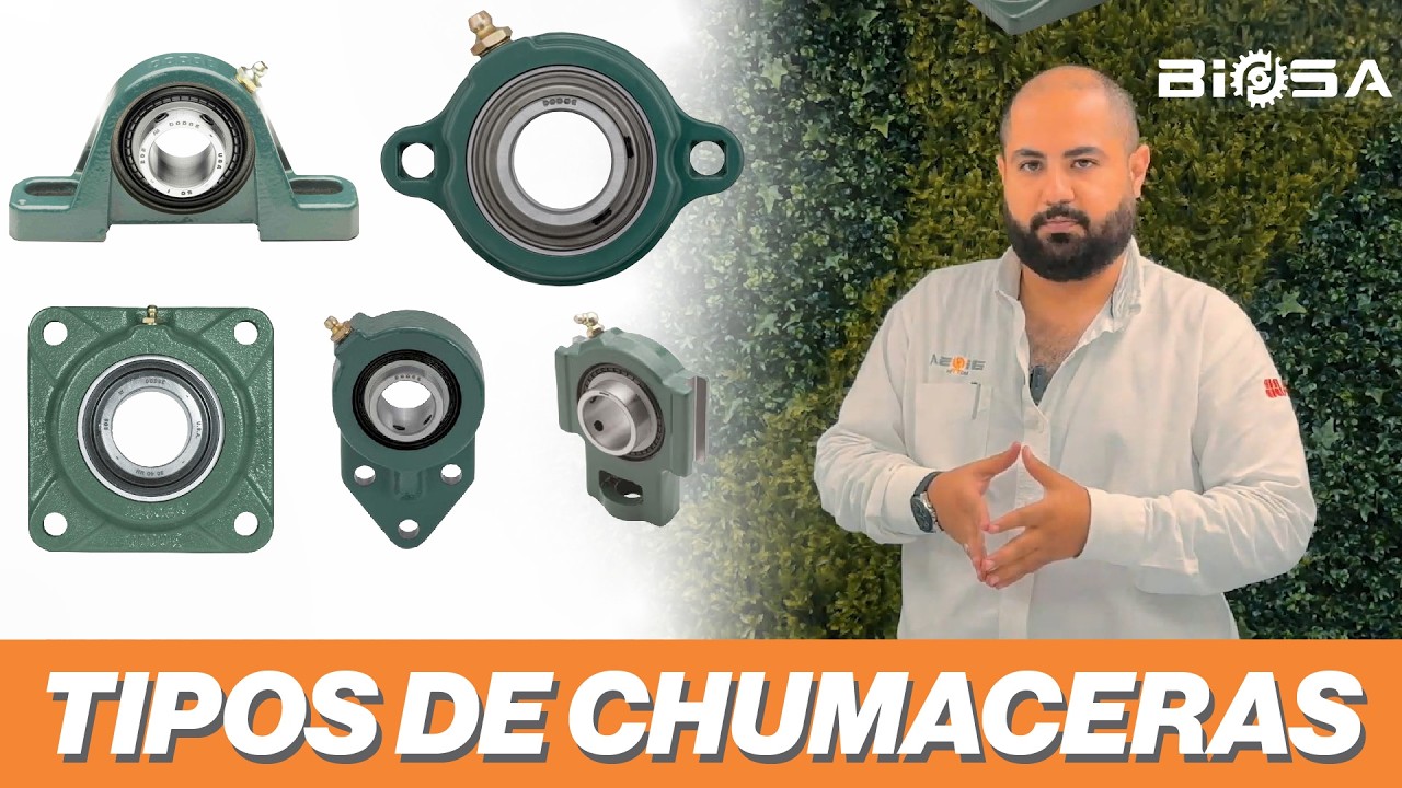 TIPOS de CHUMACERAS - BIOSATIPS #5