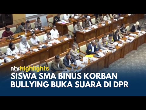 Ngadu ke DPR, Korban Bullying SMA Binus Simprug Bongkar Soal Ancaman | NTV HIGHLIGHTS