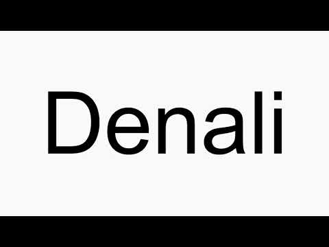 How to pronounce Denali