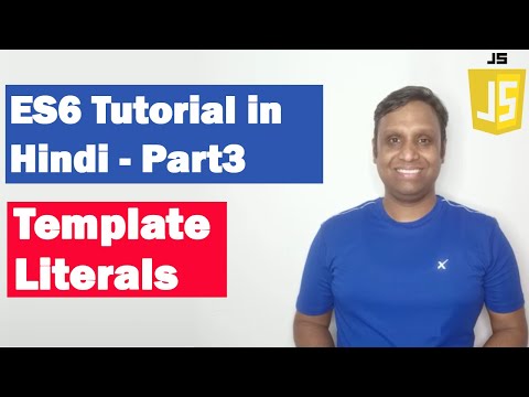 Learn ES6 Tutorial in Hindi Part 3 Template Literals Template String | ECMAScript 2015 ...
