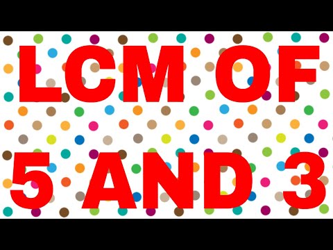 LCM of 5 and 3