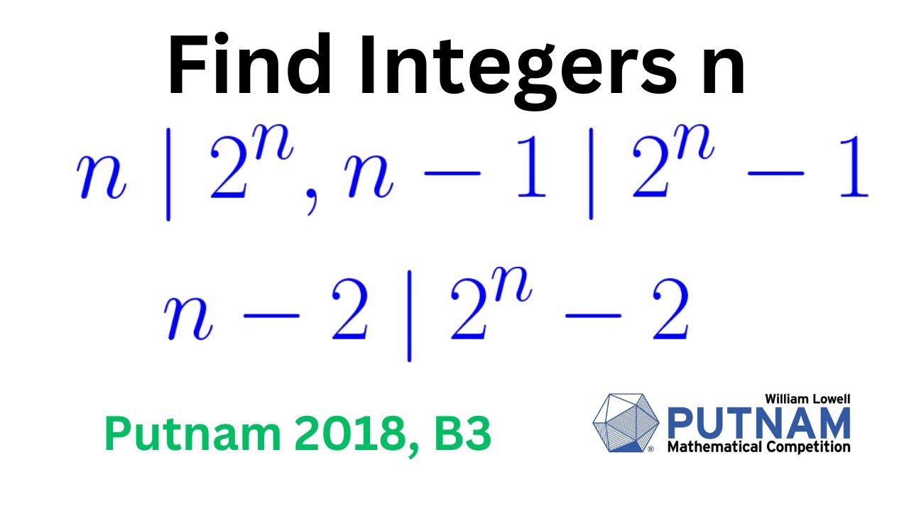 Putnam 2018, B3; A Number Theory Putnam Math Competition Problem.
