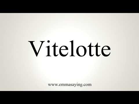 How To Pronounce Vitelotte
