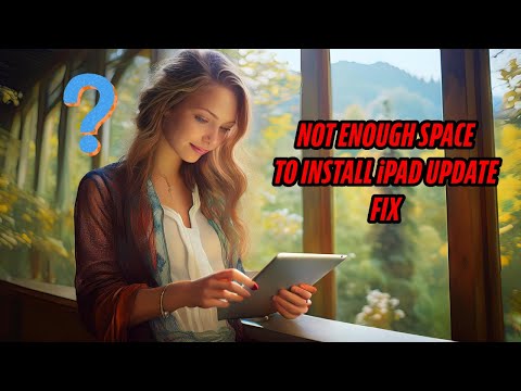 Not Enough Space for iPad Update to Install Fix