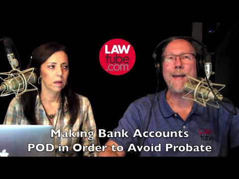 Making bank accounts POD to avoid probate