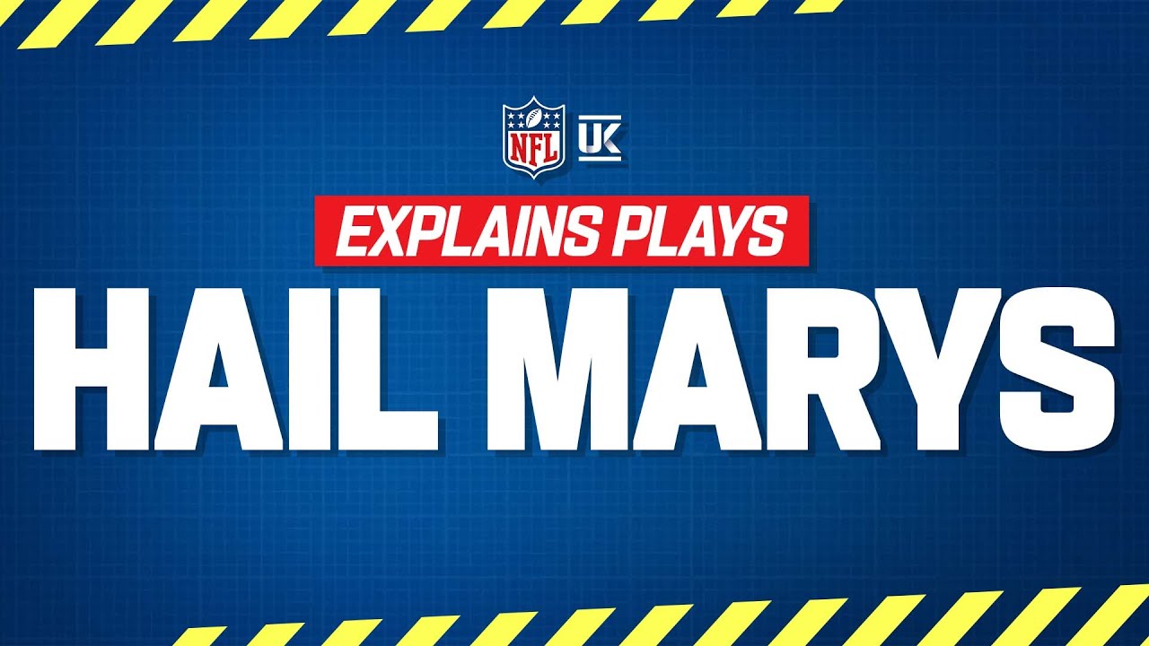 What is a Hail Mary? | NFL UK Explains Plays