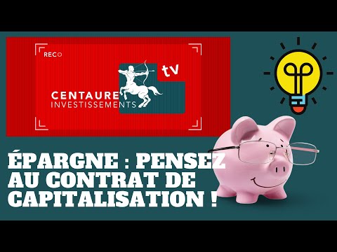 ÉPARGNE : pensez au contrat de capitalisation !