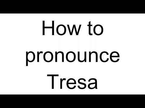 How to Pronounce Tresa (English)
