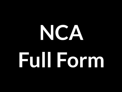 NCA Full Form || NCA || Full Form || NCA Meaning