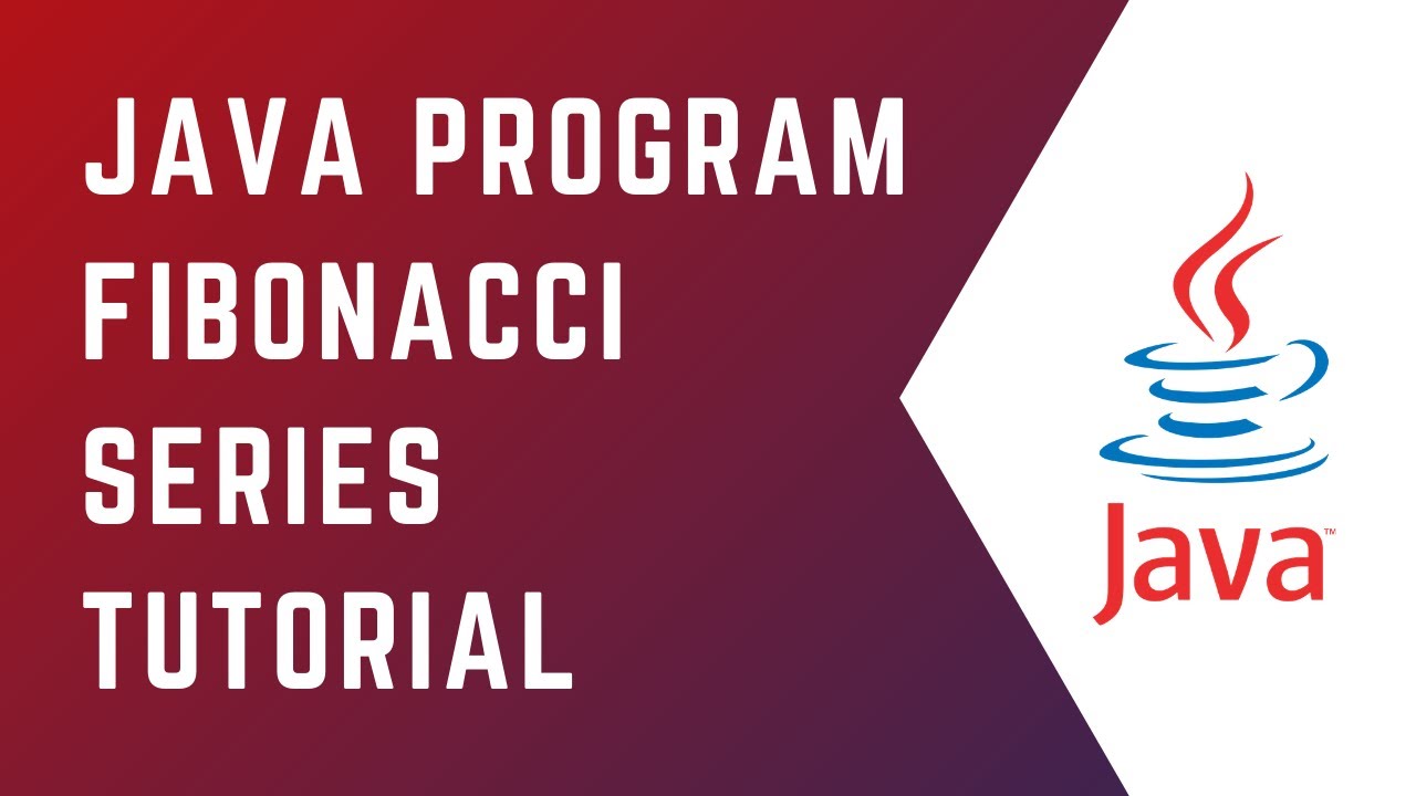 Java Program Fibonacci Series | Core Java | Tutorial | Java | Java for Beginners