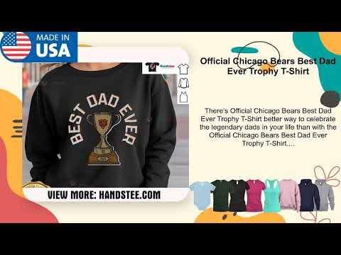 Official Chicago Bears Best Dad Ever Trophy T-Shirt