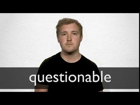 QUESTIONABLE definition and meaning | Collins English Dictionary