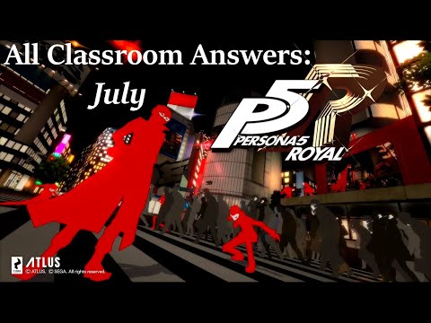 Persona 5 Royal - All Classroom Answers: July