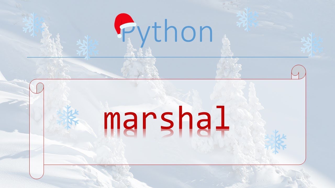 Python Modules #6: Marshal. Internal Python object serialization (Marshaling)