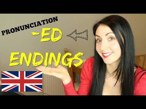 BRITISH ENGLISH Pronunciation: ED Endings