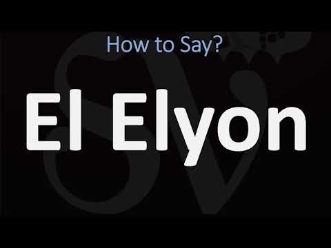 How to Pronounce El Elyon? (CORRECTLY)