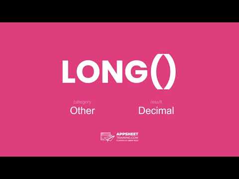 AppSheet LONG() Expression