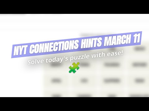 🔍 NYT Connections Hints for March 11! 🧩