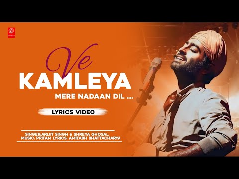 Ve Kamleya (LYRICS) Arijit Singh & Shreya Ghoshal | Shadad F, Altamash F | Ranveer, Alia | Pritam