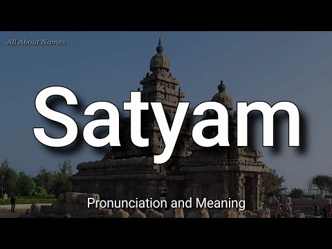 Satyam: Pronunciation and Meaning
