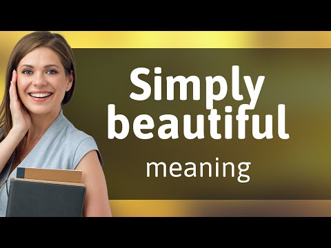 Simply Beautiful: Unveiling the Elegance of English Phrases