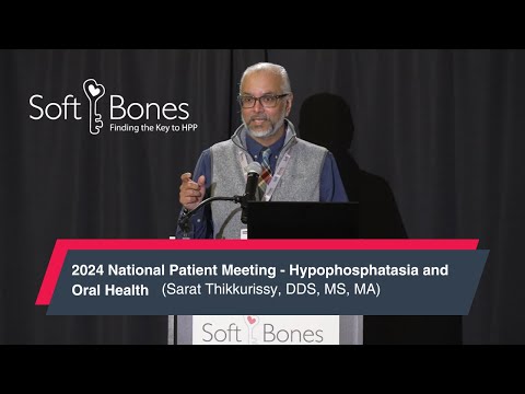 2024 National Patient Meeting - Hypophosphatasia and Oral Health (Sarat Thikkurissy, DDS, MS, MA)