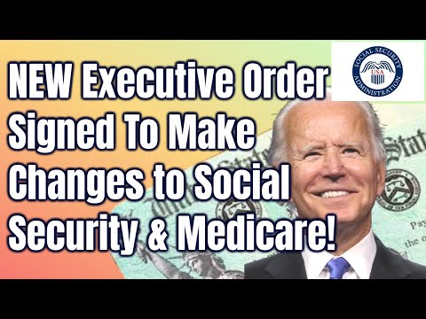 President Biden Signs Executive Order to Make NEW Changes to Social Security & Medicare!