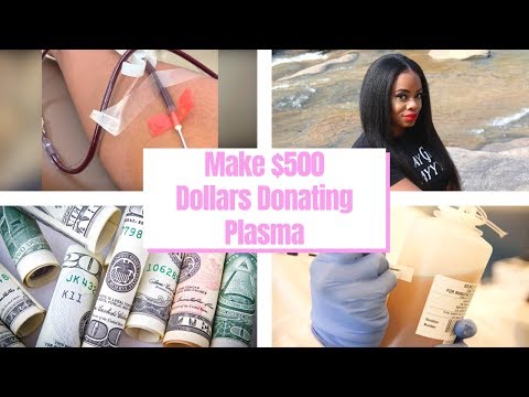 Make an Extra $300-$500 This Month Donating Plasma | Easy Money