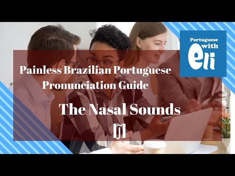 14/19 Brazilian Portuguese Pronunciation Guide — the inserted j̃