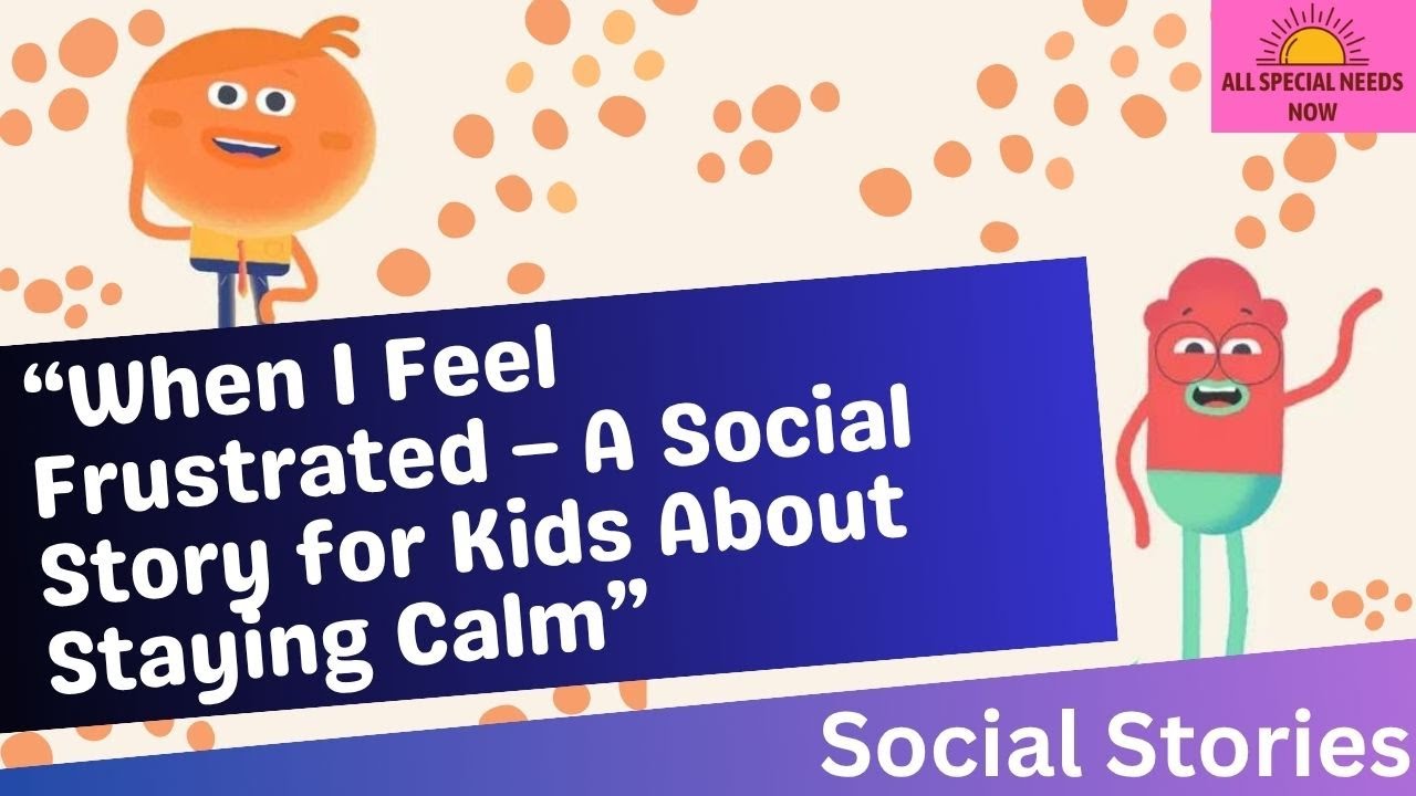 “When I Feel Frustrated – A Social Story for Kids About Staying Calm”