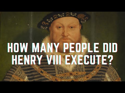 How Many People Did Henry VIII Execute? The Killer King of England