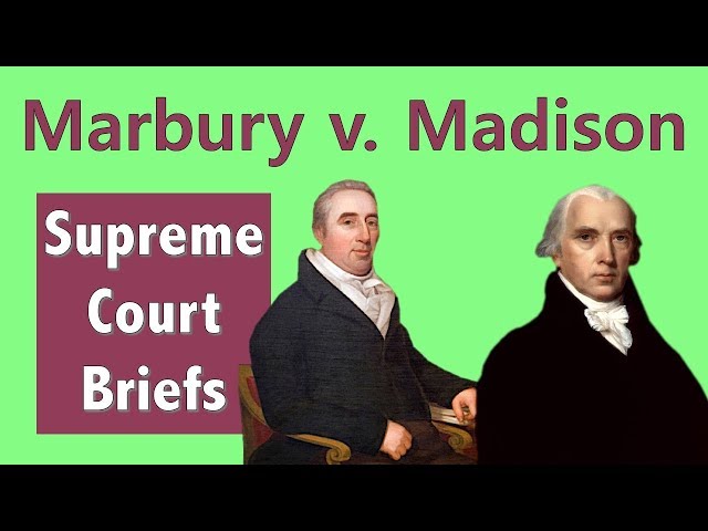The Landmark Case of Marbury v. Madison: Establishing Judicial Review ...