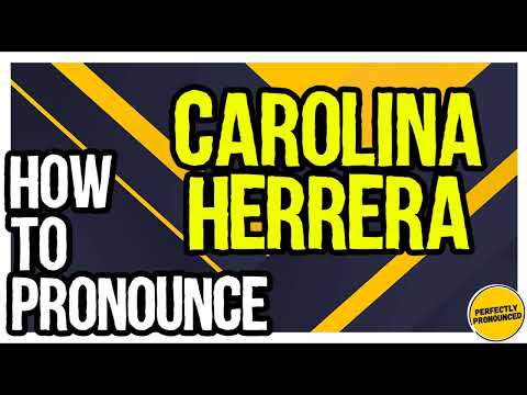 CAROLINA PRONUNCIATION | How to Pronounce Carolina Herrera CORRECTLY