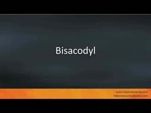 Pronunciation of the word(s) "Bisacodyl".