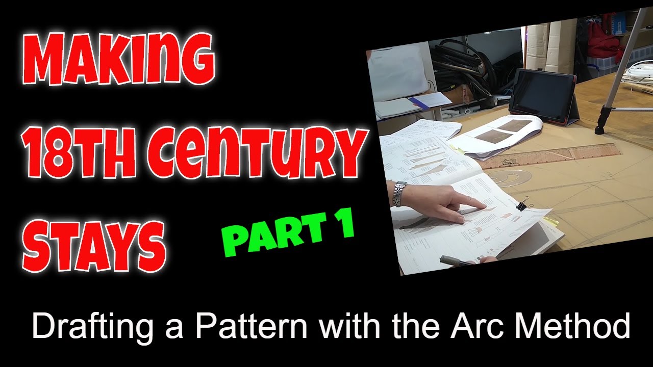 Making 18th Century Stays, Part 1 - Pattern Drafting with the Arc Method