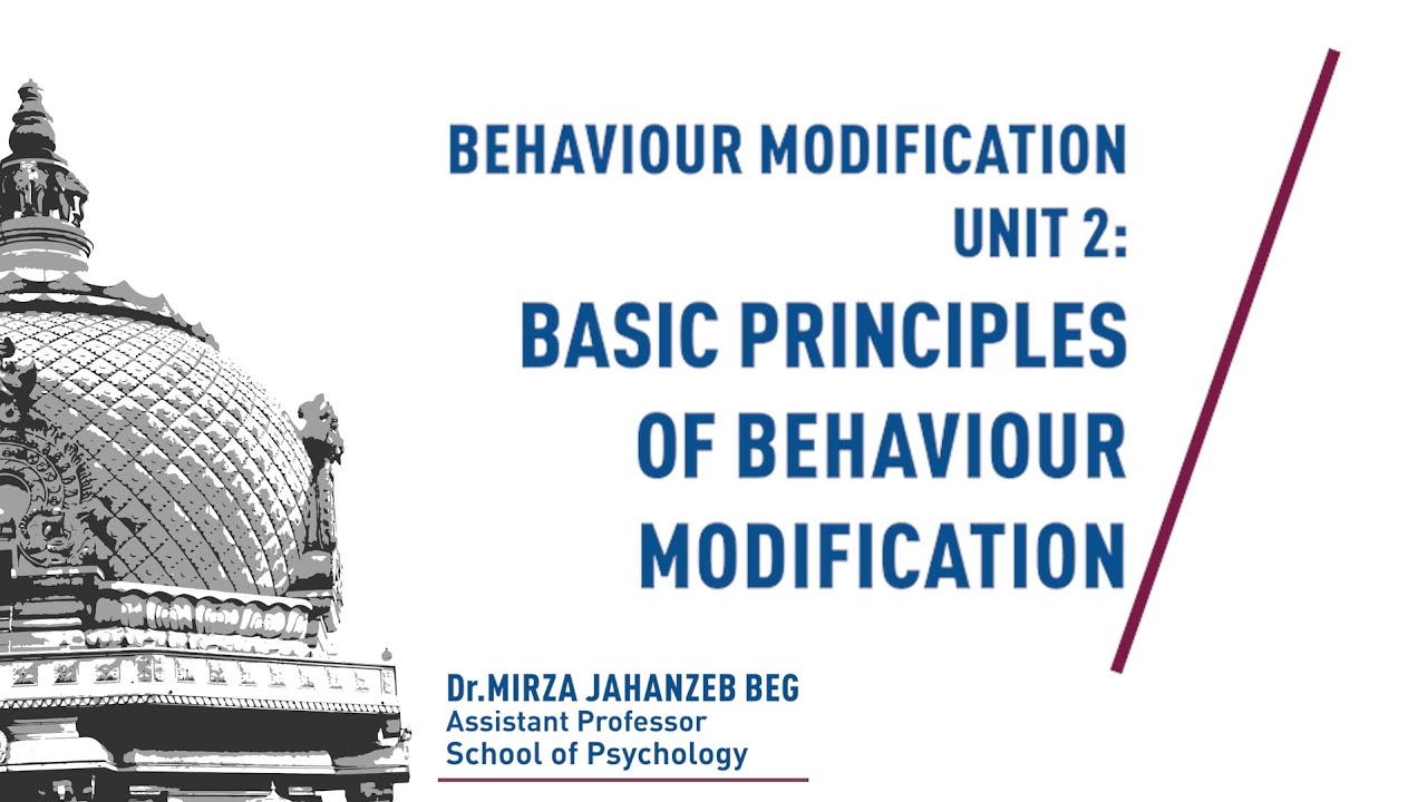 FLOD- Behavior Modification- Unit 2: Basic Principles of Behavior Modification
