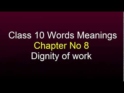 Class 10 words Meanings chapter 8 Dignity of work