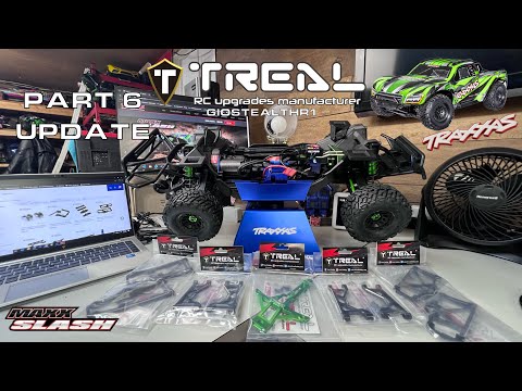 Traxxas Maxx Slash Update TREAL Part 6