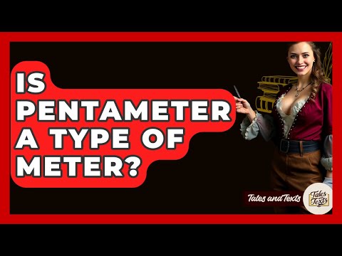 Is Pentameter A Type Of Meter? - Tales And Texts
