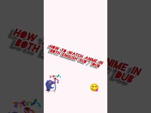 How to watch any anime in English sub/dub..... Anime Edit