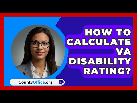 How To Calculate VA Disability Rating? - CountyOffice.org