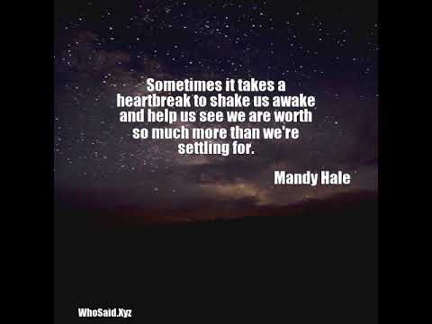 Mandy Hale: Sometimes it takes a heartbreak to shake us awake ...