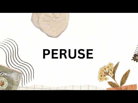 How to pronounce peruse| meaning |sentence | translationÂ