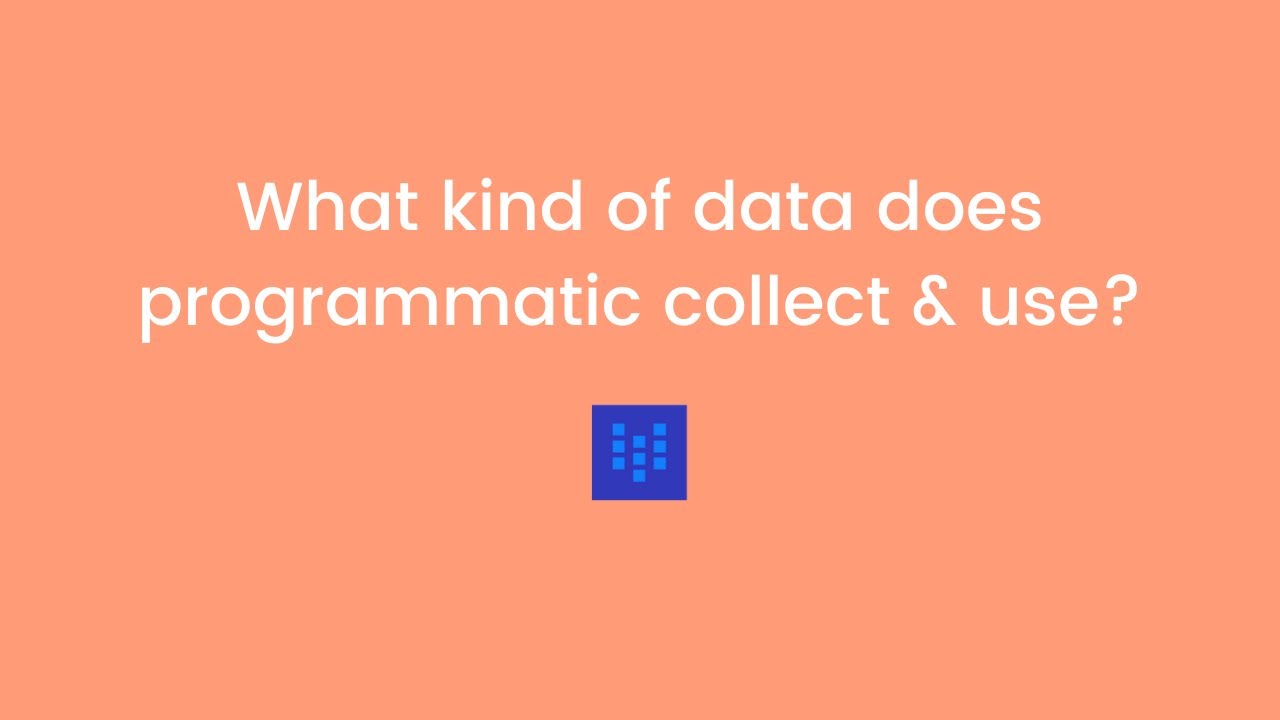 What kind of data does programmatic collect and use?