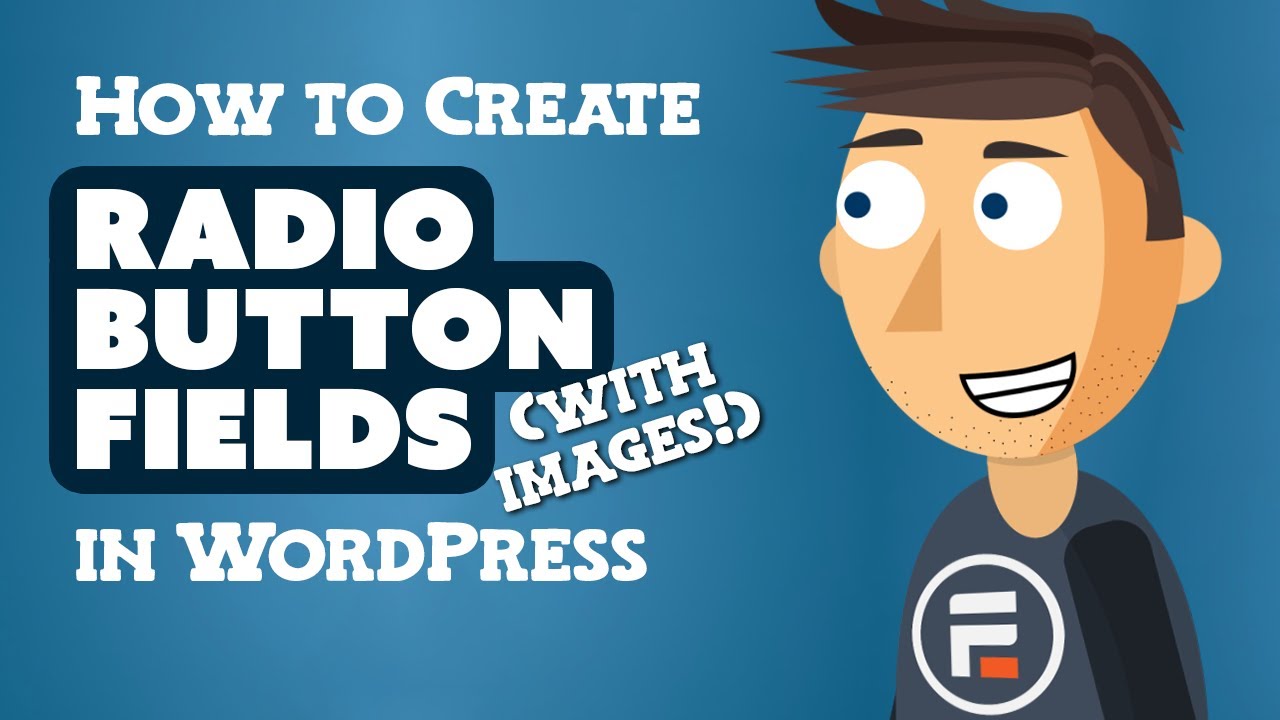 How to Create Radio Button Fields (with Images!) in WordPress