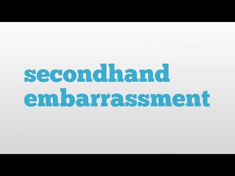 secondhand embarrassment meaning and pronunciation