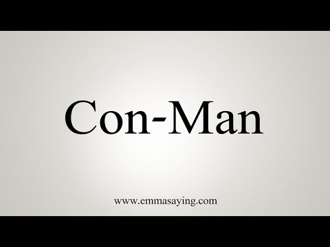 How To Say Con-Man