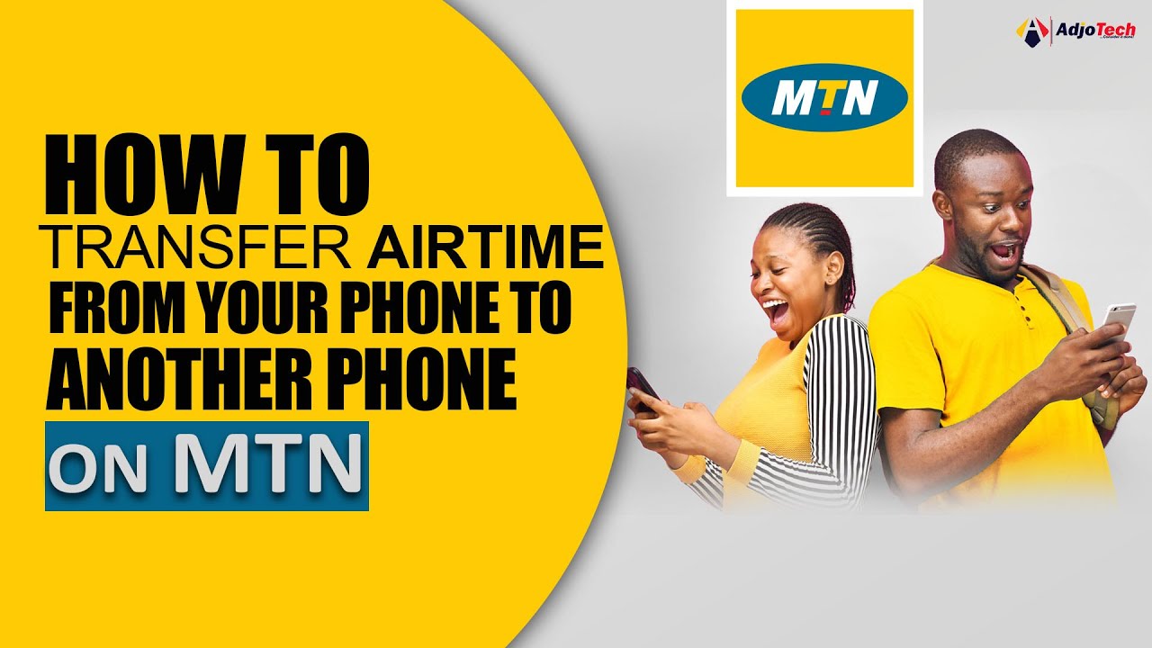 How to transfer airtime from your phone to another phone on MTN | Step by step